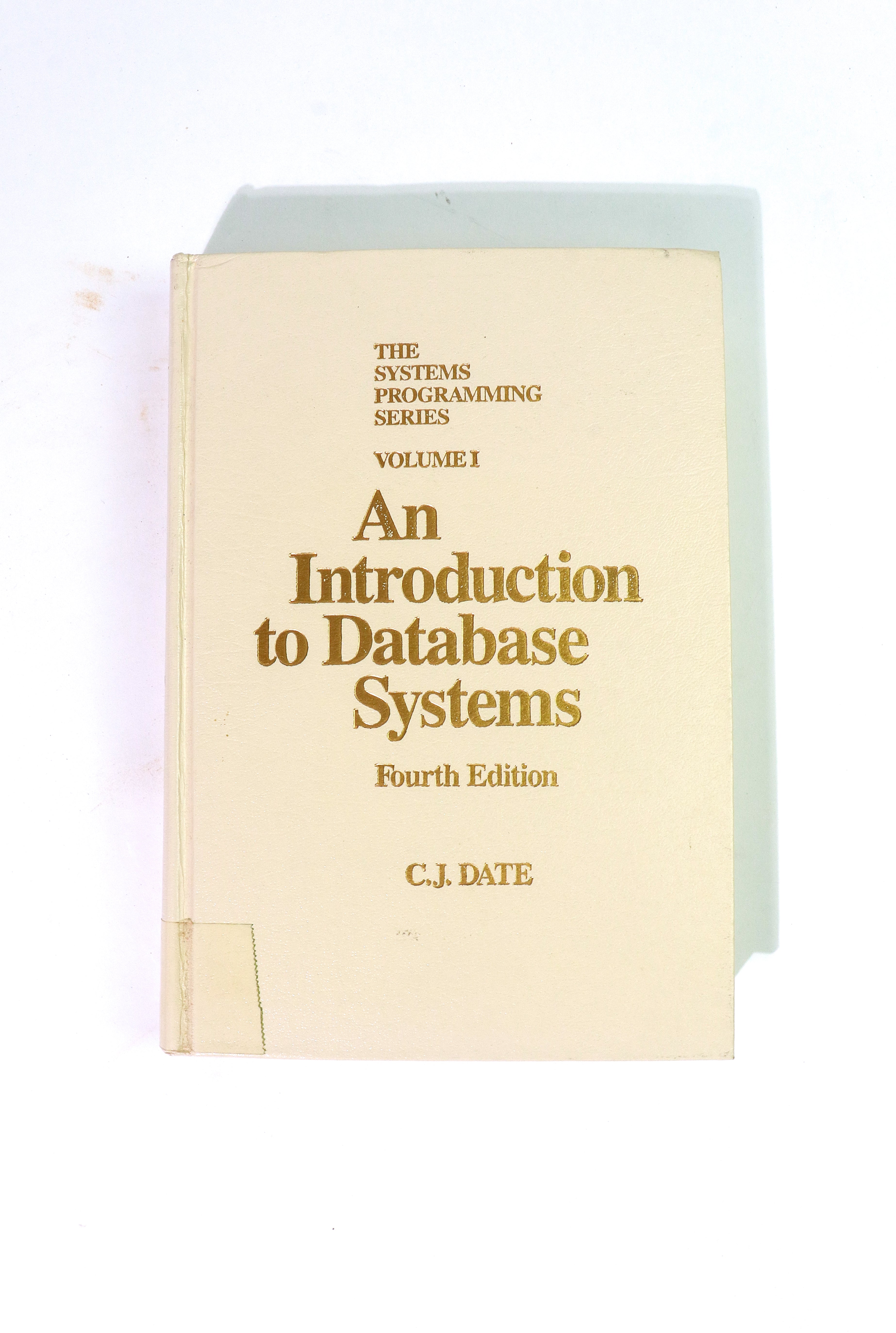 The System Programming Series, Volume I, Introduction to Database Syst ...
